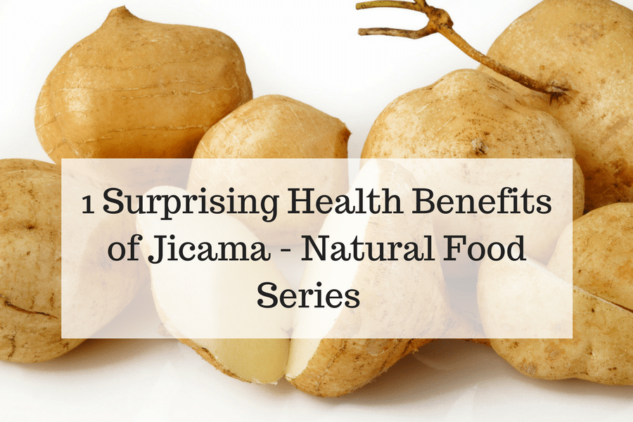 11 Surprising Health Benefits of Jicama - Natural Food Series